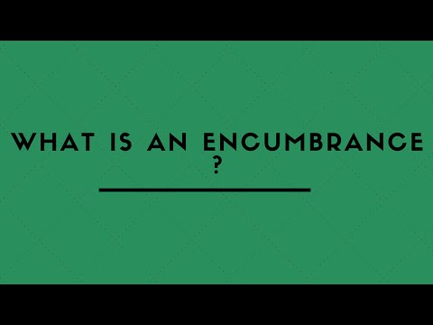 WHAT IS AN ENCUMBRANCE ?