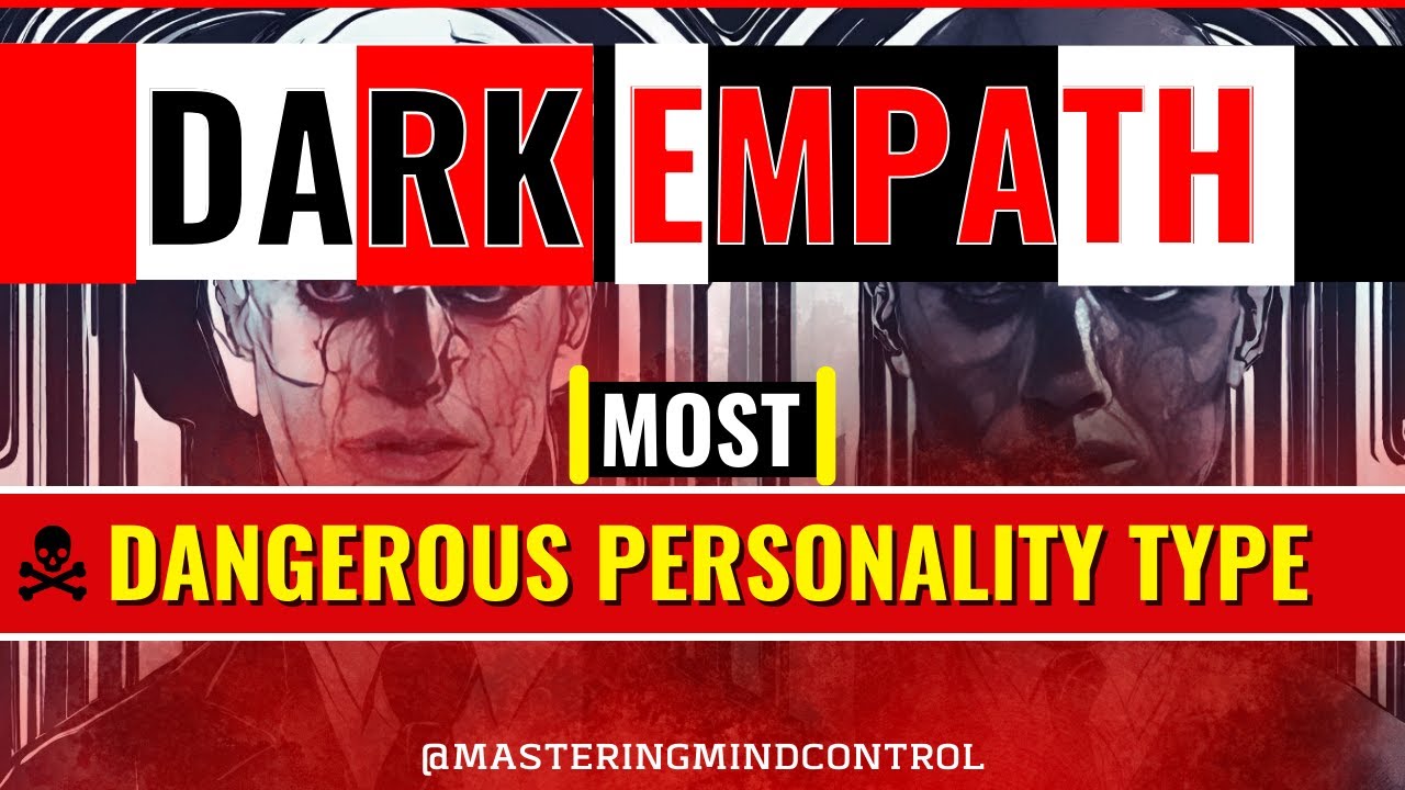 Understanding Dark Empaths: The Most Dangerous Personality Type | Galaxy.ai