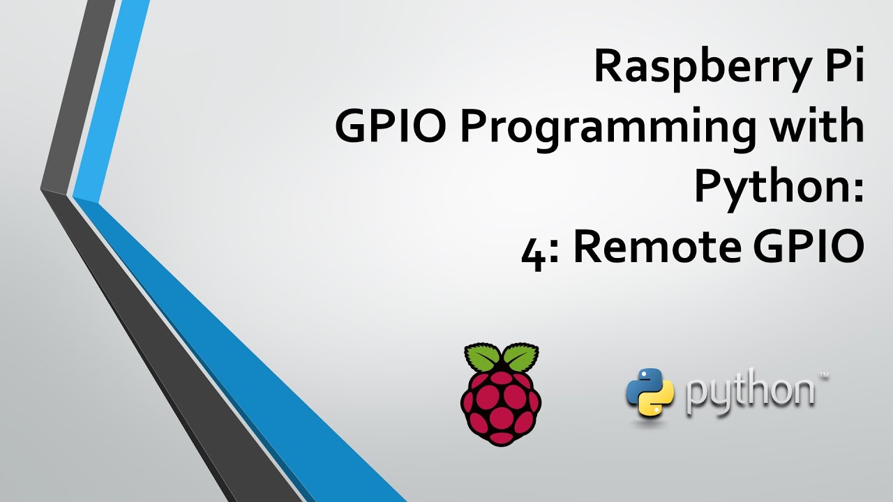 Raspberry Pi GPIO Programming with Python - Part 4: Remote GPIO