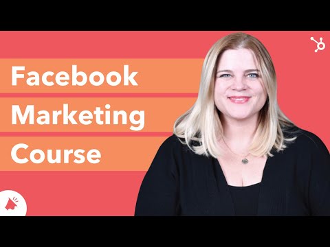 Facebook Marketing Course - HubSpot Academy