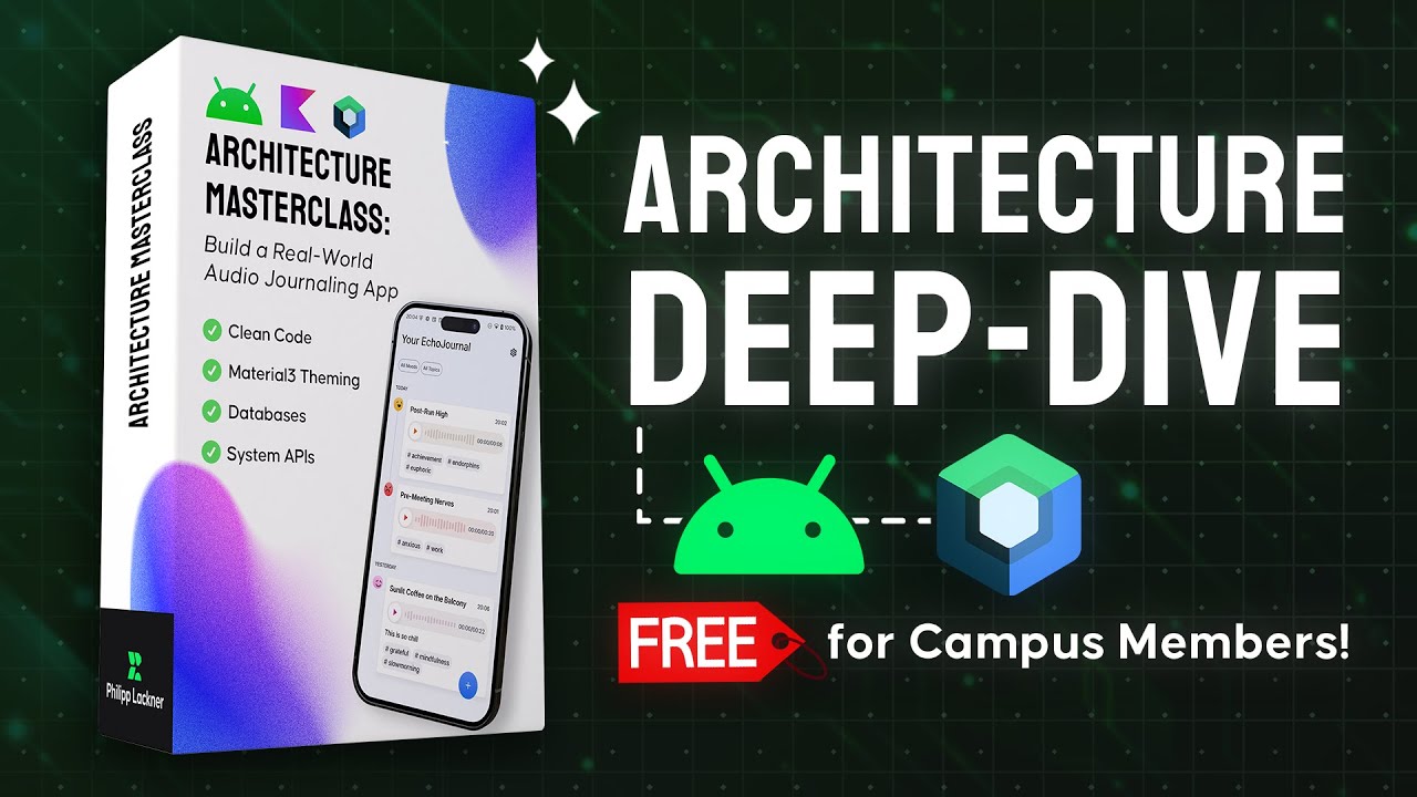 Master Android Architecture With My New 14h Course (FREE for Campus Members!)