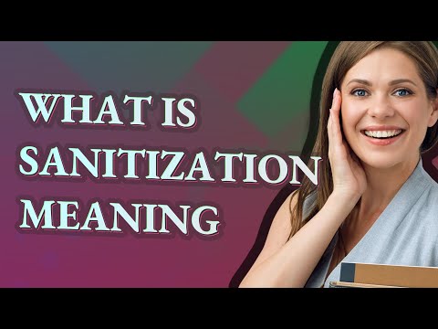 Sanitization | meaning of Sanitization
