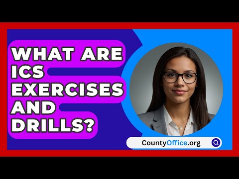 What Are ICS Exercises And Drills? - CountyOffice.org