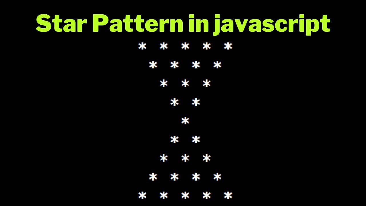 Hourglass Star Pattern using for loop in javascript 2023 | Papa Developer