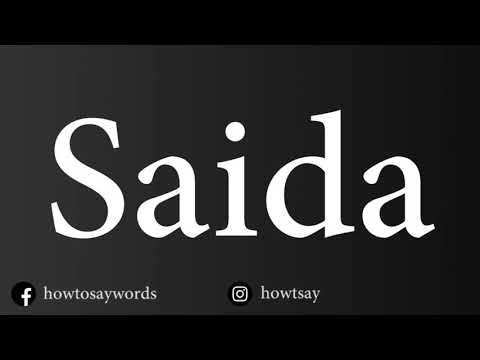 How To Pronounce Saida