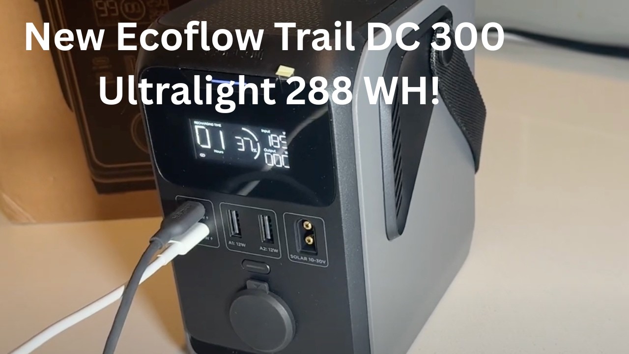 NEW EcoFlow Trail DC 300. 288 WH. Under 6lbs!