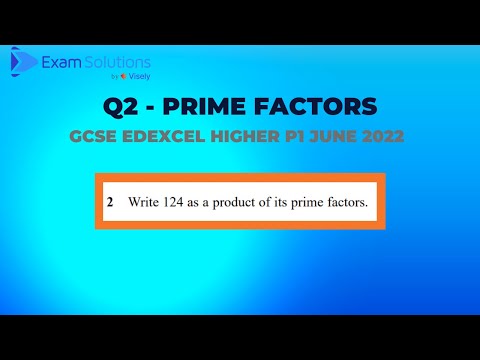 GCSE Edexcel June 2022 Higher Paper 1 Q2 - Prime factors | ExamSolutions