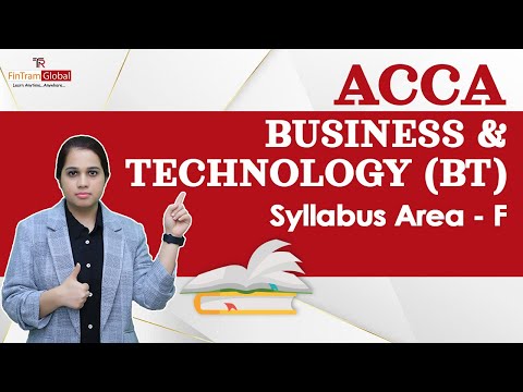 All About ACCA Business and Technology | ACCA BT Syllabus Area F | ACCA BT | ACCA Disha Chauhan