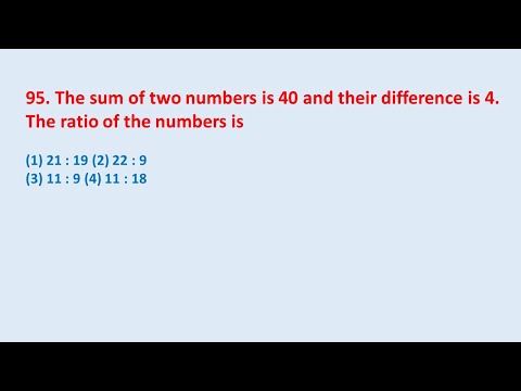 95. The sum of two numbers is 40 and their difference is 4. The ratio of the numbers is || edu214