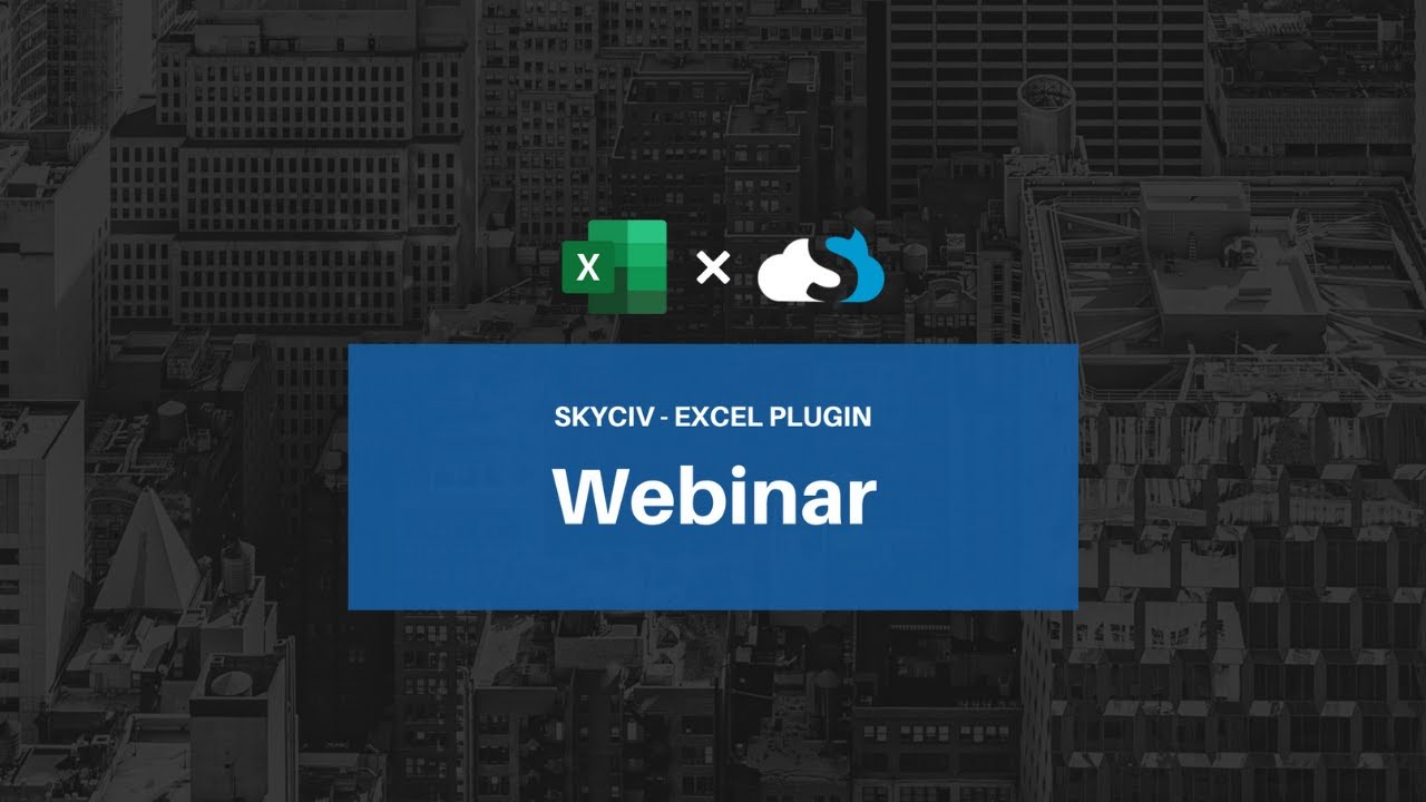 Webinar: The SkyCiv's Excel Plugin [Recording]