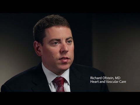 Meet Dr. Richard Ofstein - Heart and Vascular Care