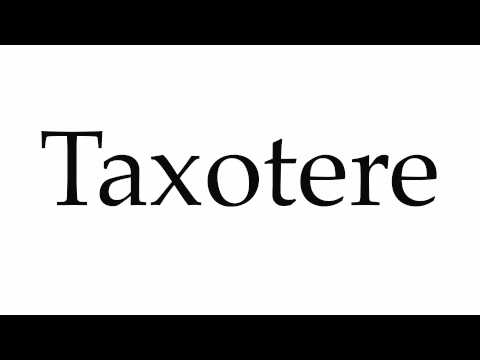 How to Pronounce Taxotere