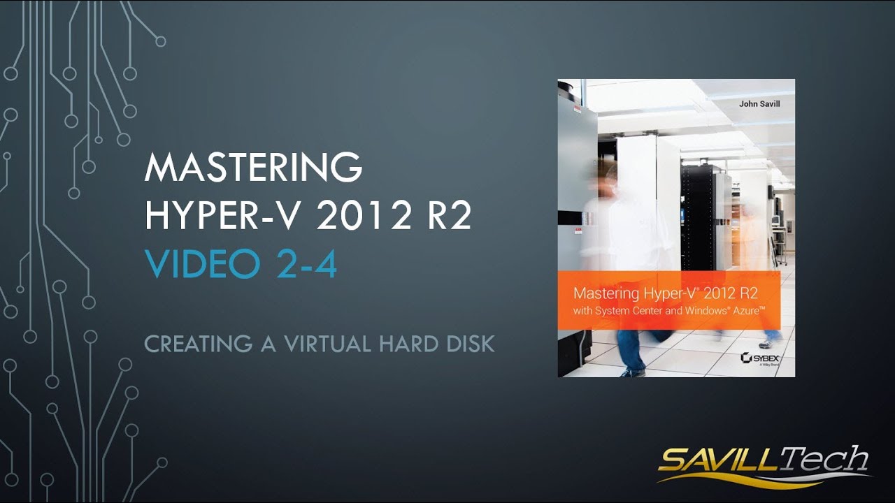 Video 2-4 : Creating a virtual hard disk