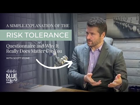 A Simple Explanation of the Risk Tolerance Questionnaire and Why It Really Does Matter For You