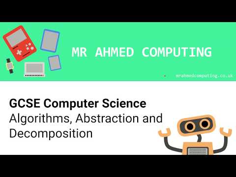 GCSE Computer Science - Algorithms, Abstraction and Decomposition