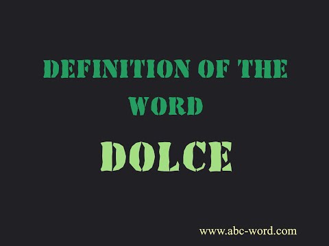 Definition of the word "Dolce"