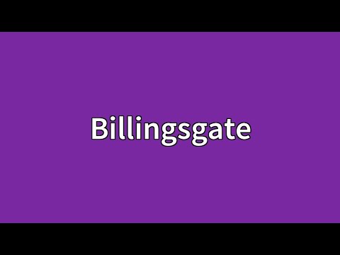 Billingsgate Meaning