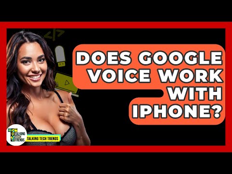 Does Google Voice Work With iPhone? - Talking Tech Trends
