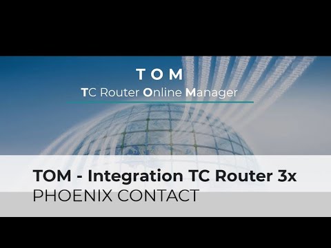 TC Router Online Manager (TOM) Integration TC Router 3x