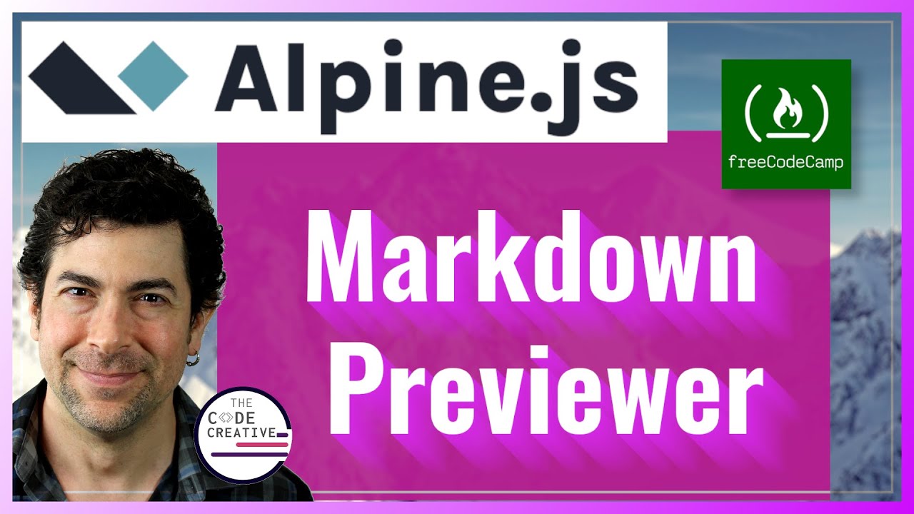 Discover the Power of Alpine JS | Build the @freeCodeCamp Markdown Previewer