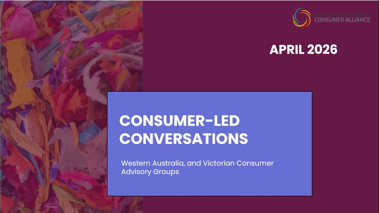 Consumer-led Conversations, hosted by the National Mental Health Consumer Alliance: April 2026