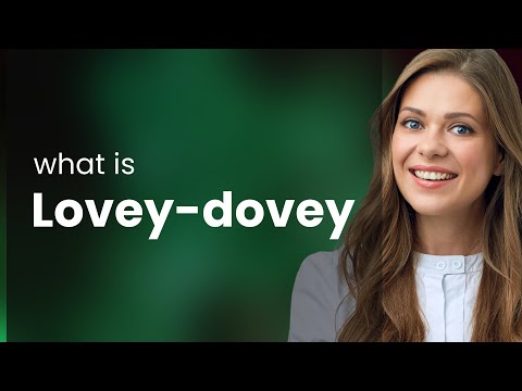 Understanding "Lovey-Dovey": A Guide to Romantic English Phrases