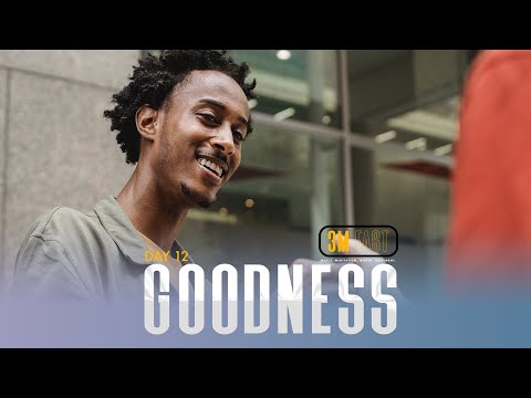 3M FAST - Day 12 - Goodness (Pt. 1)
