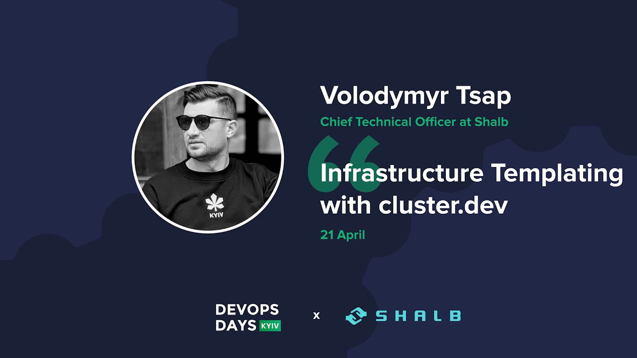 Ignite talk with Volodymyr Tsap: Infrastructure Templating with cluster.dev