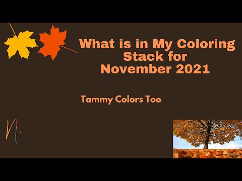 What is in My Coloring Stack for November 2021
