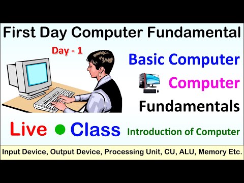 Learn Live computer class First class computer fundamental Input device Output device Processing ...
