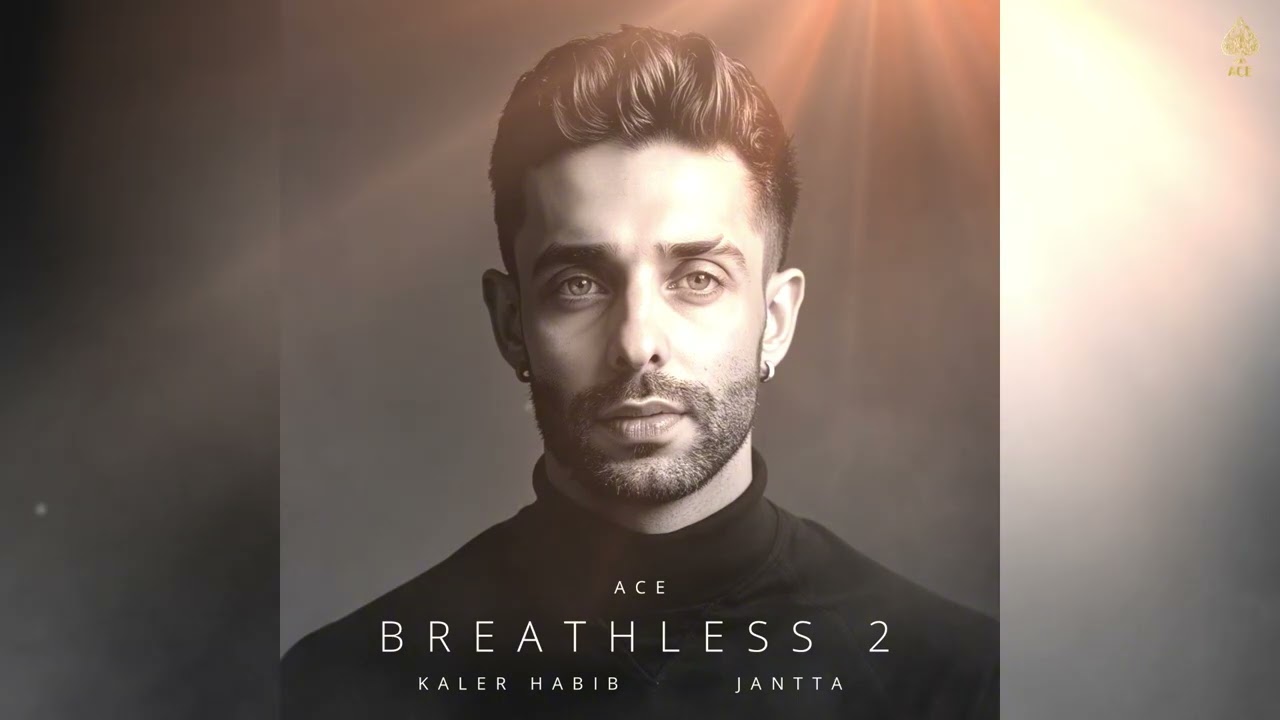 Ace - Breathless 2 (Official Audio) | Kaler Habib | Jantta
