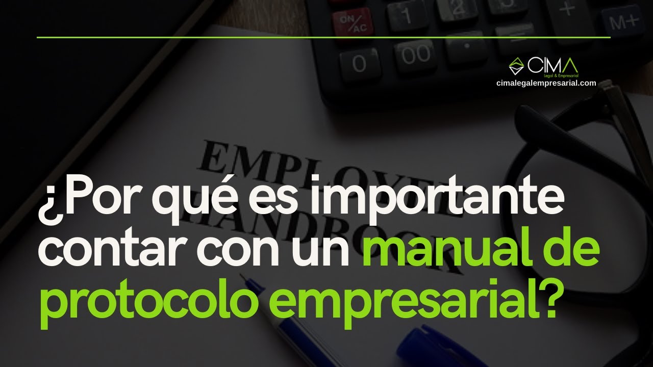 ¿Por qué es importante contar con un manual de protocolo empresarial?