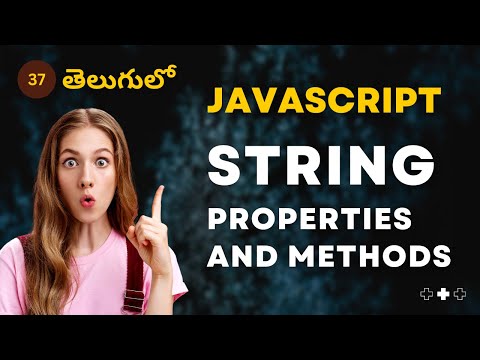 JavaScript | String Properties & Methods - 37 | JavaScript తెలుగులో[4K] | #learnwithsrikanthracharla