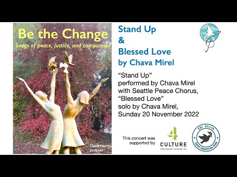 Be the Change - Finale. Stand Up and Blessed Love