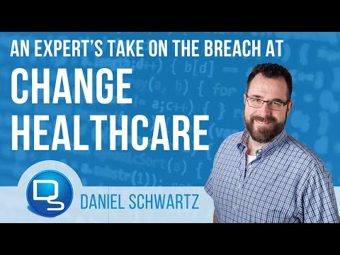 An Expert’s Take on the Change Healthcare Breach