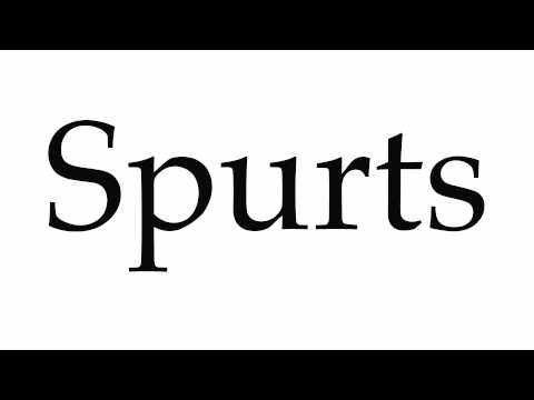 How to Pronounce Spurts