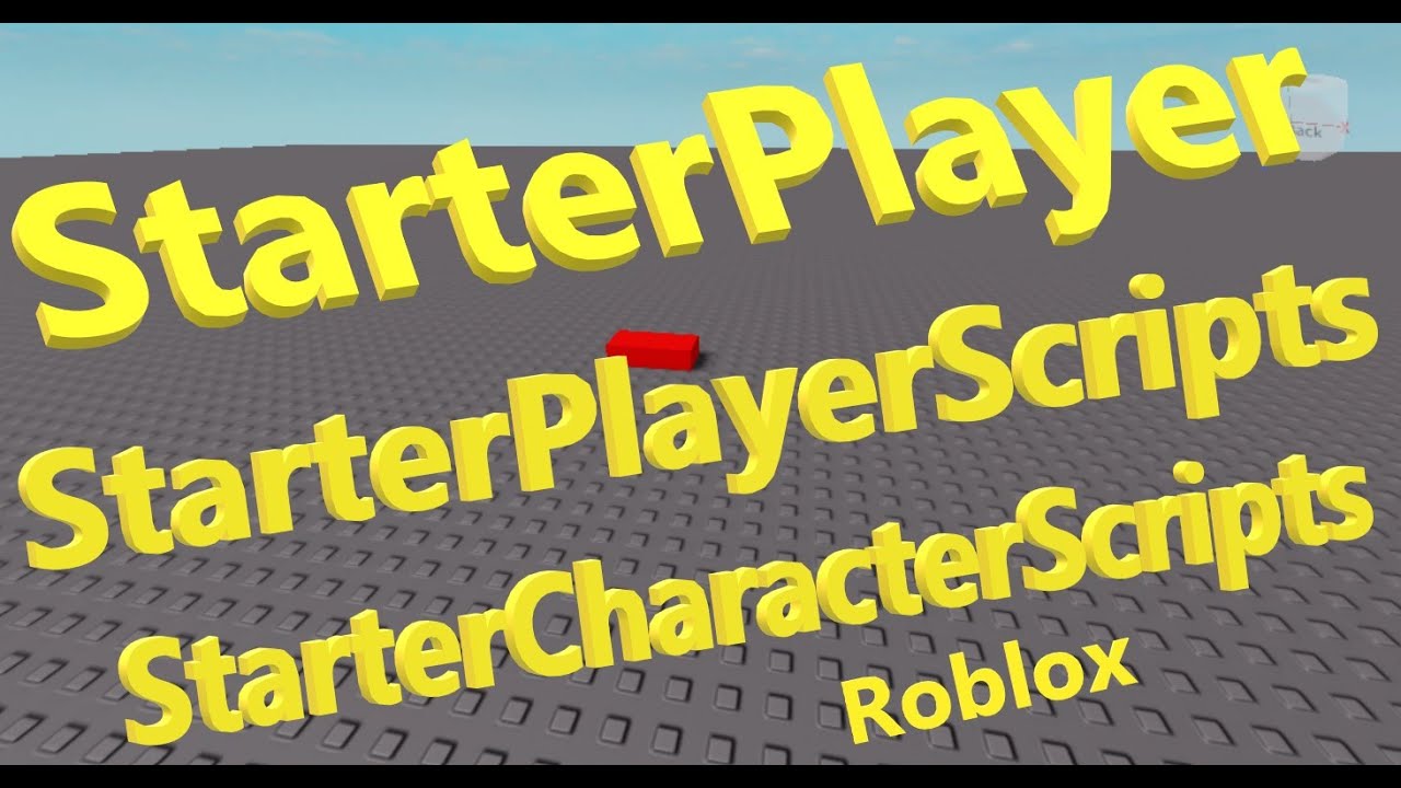 StarterPlayer, StarterPlayerScripts, StarterCharacterScripts (Roblox Beginners Series) (B022)