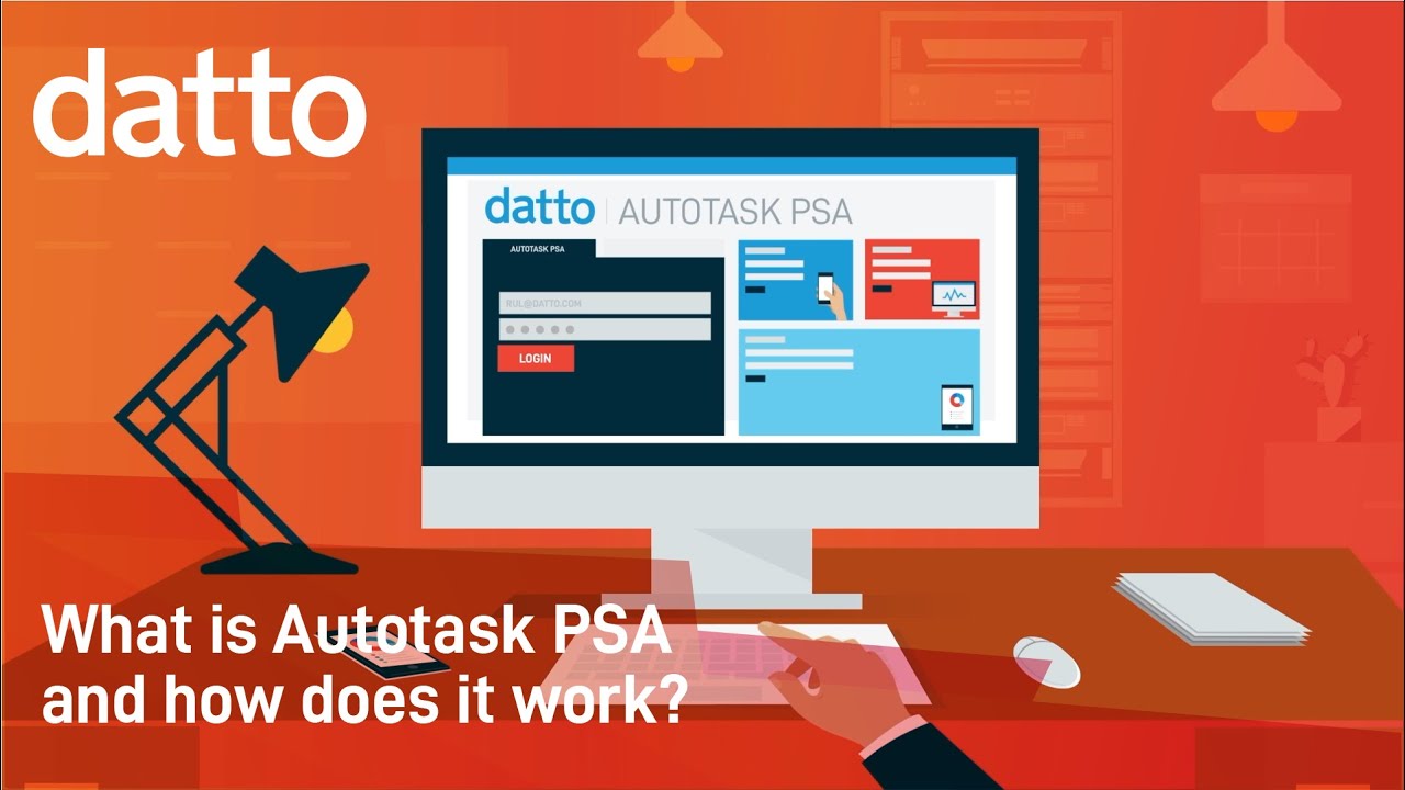 What Is Autotask PSA & How Does It Work? - MSP PSA Solutions