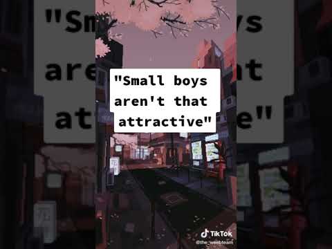 "Small boys aren't that attractive"(Credits to the Owner)