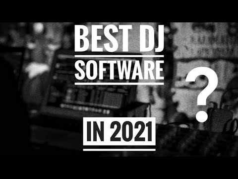 BEST DJ SOFTWARE IN 2021| FREE DJ SOFTWARE