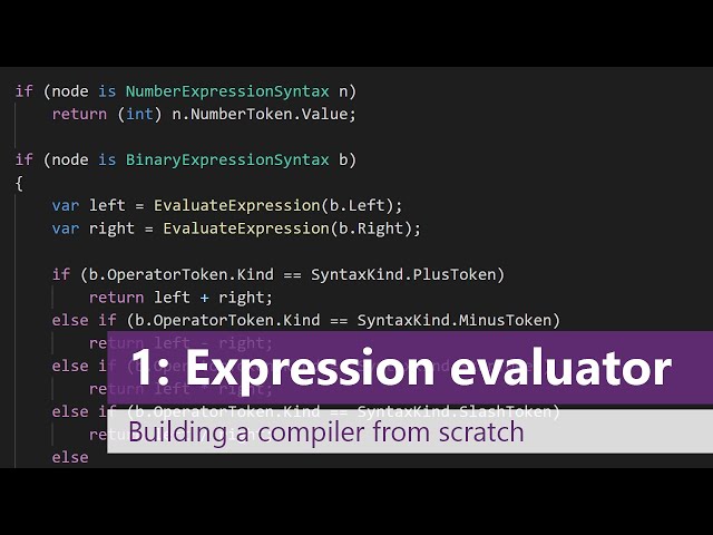 Building a Compiler from Scratch: Episode 1 - A Basic Expression ...