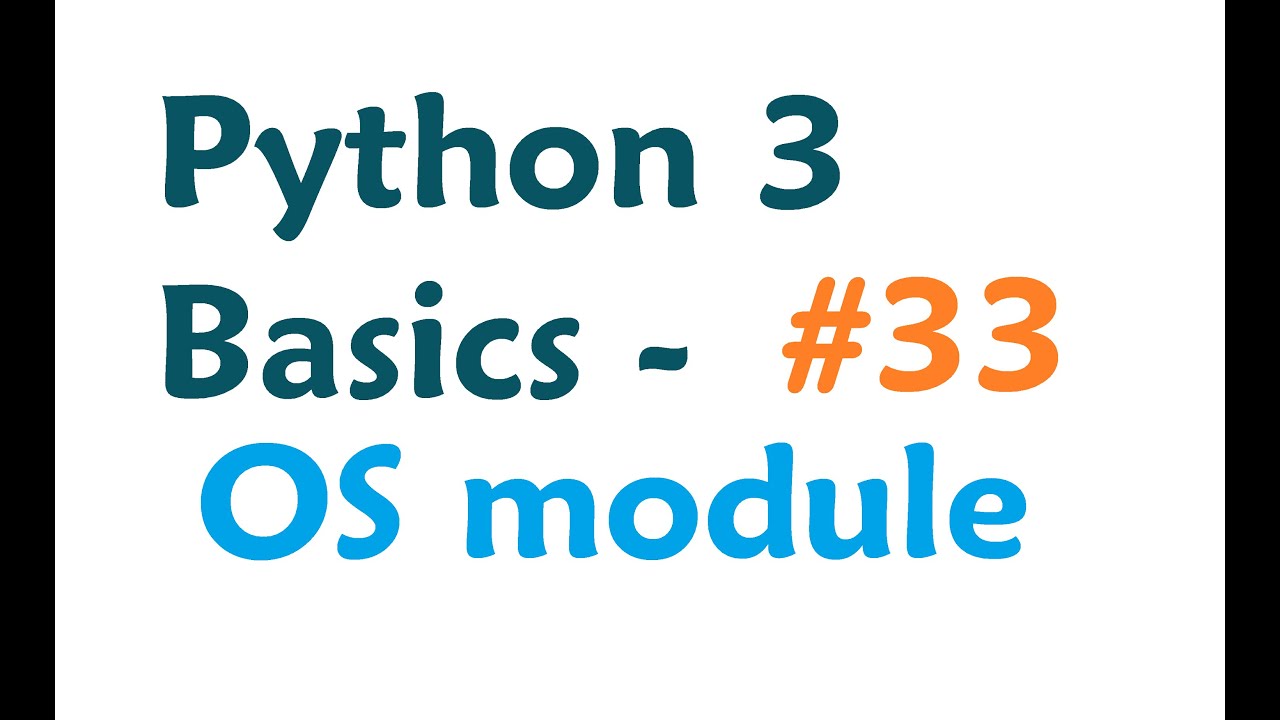 Python 3 Programming Tutorial - OS Module