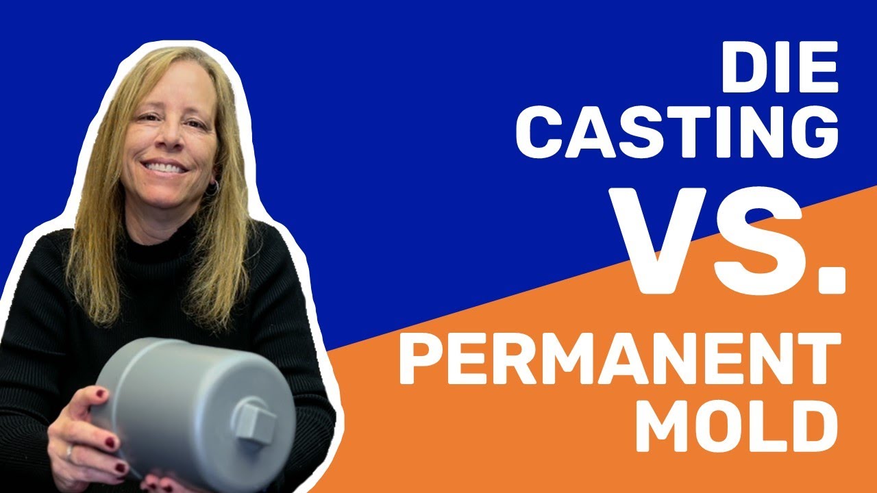 Difference between DIE CASTING and PERMANENT MOLD