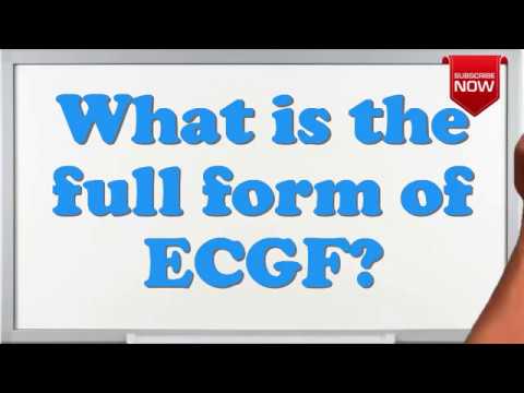 What is the full form of ECGF?