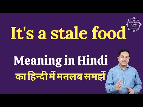 It's a stale food meaning in Hindi | English vocabulary
