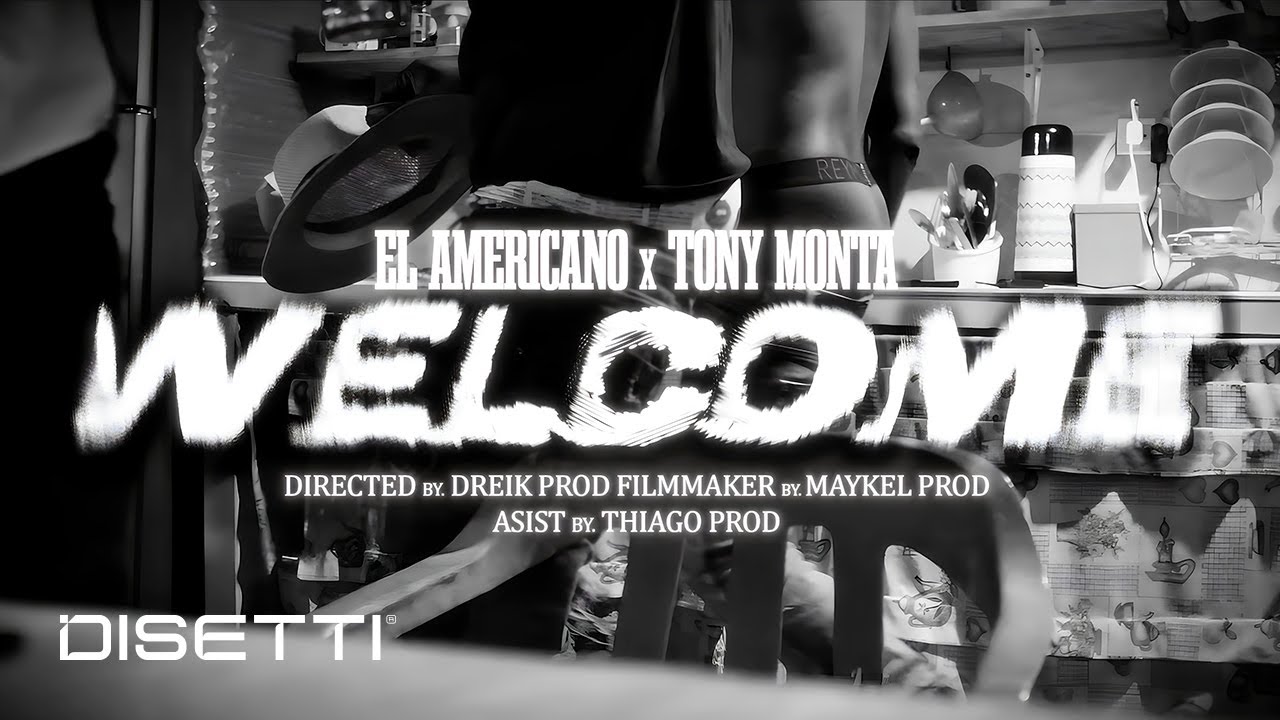 WELCOME - @ElAmericano4KT & TONY MONTA (VIDEO OFICIAL)