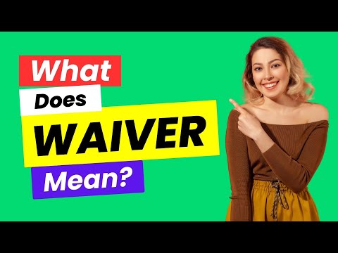 What Does Waiver Mean & Examples of Waiver | Simply Explained in 1 Minute