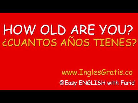 Curso De Ingles Gratis | ¿Cuantos años tienes ? en ingles Farid | ¿Que edad tienes? Ingles