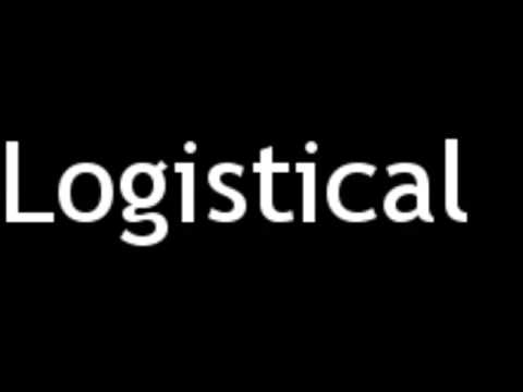 How to Pronounce Logistical