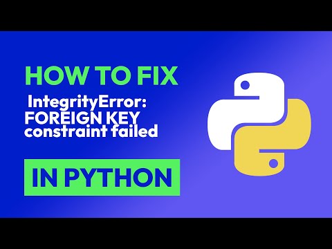 How to fix IntegrityError: FOREIGN KEY constraint failed in Python